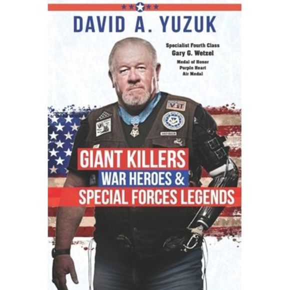 David A. Yuzuk | Other | Giant Killers War Heroes And Special Forces ...